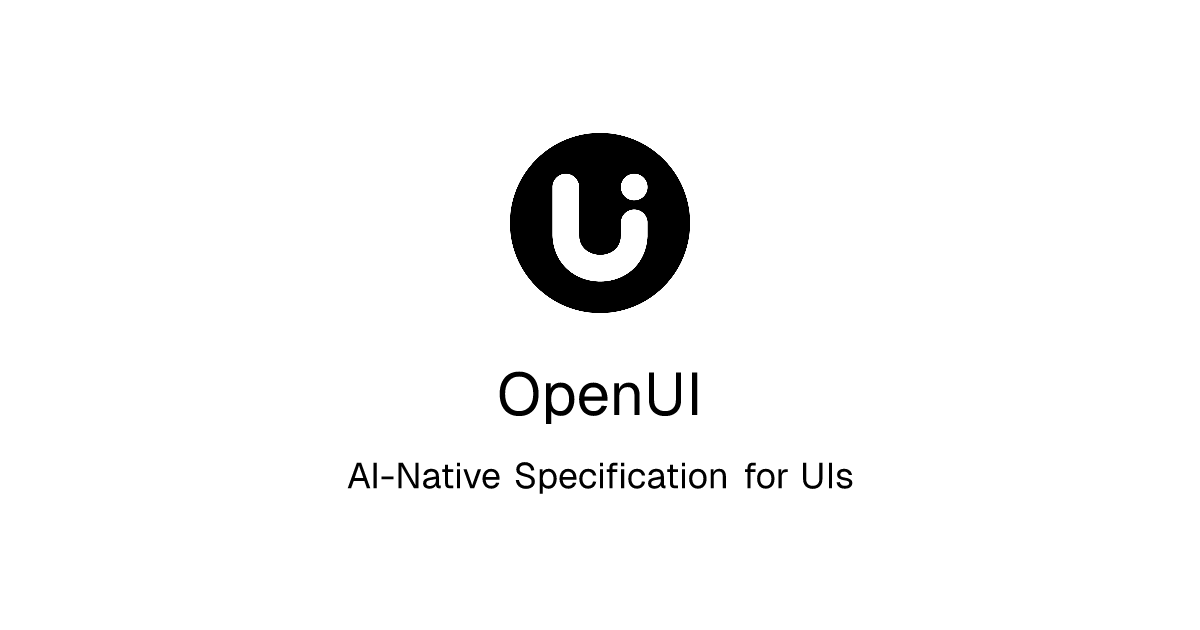 OpenUI - AI-Native Specification for UIs
